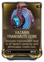 Vazarin Transmute Core - Buy and Sell orders | Warframe Market